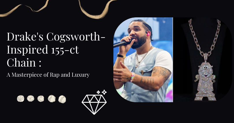 Drake's Cogsworth-Inspired 155-ct Chain: A Masterpiece of Rap and Luxu ...
