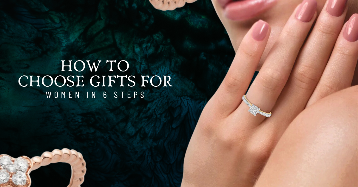 How to Choose Gifts for Women in 6 Steps – Exotic Diamonds